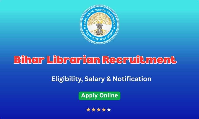 Bihar Librarian Recruitment 2025 – Apply Online | Eligibility, Salary ...